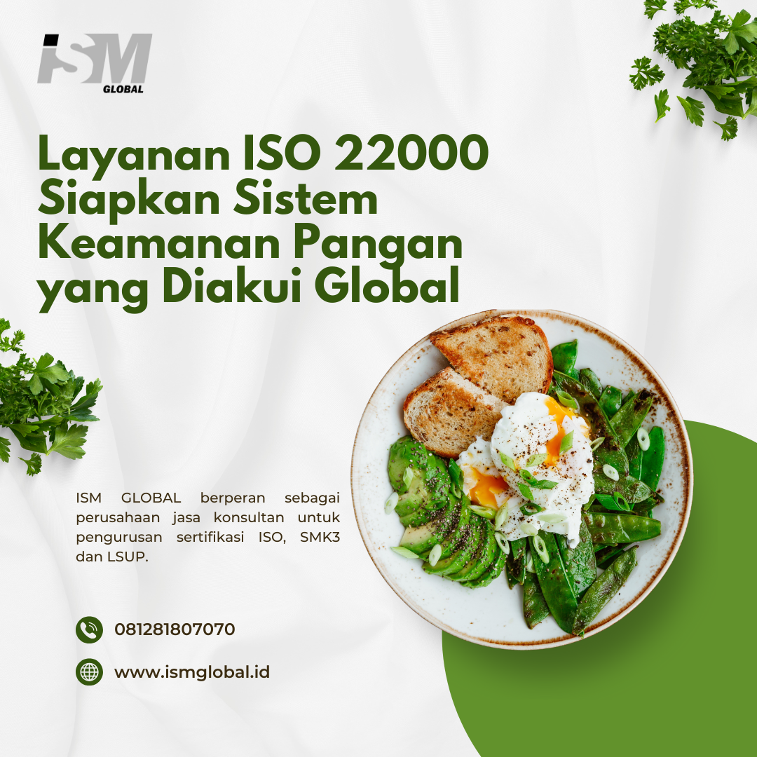 Layanan ISO 22000: Siapkan Sistem Keamanan Pangan yang Diakui Global ...
