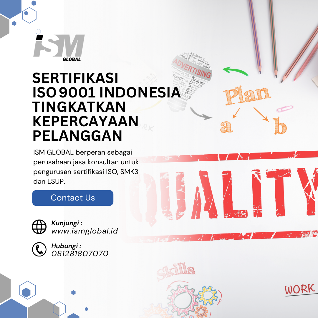 Sertifikasi ISO 9001 Indonesia Tingkatkan Kepercayaan Pelanggan - ISM ...