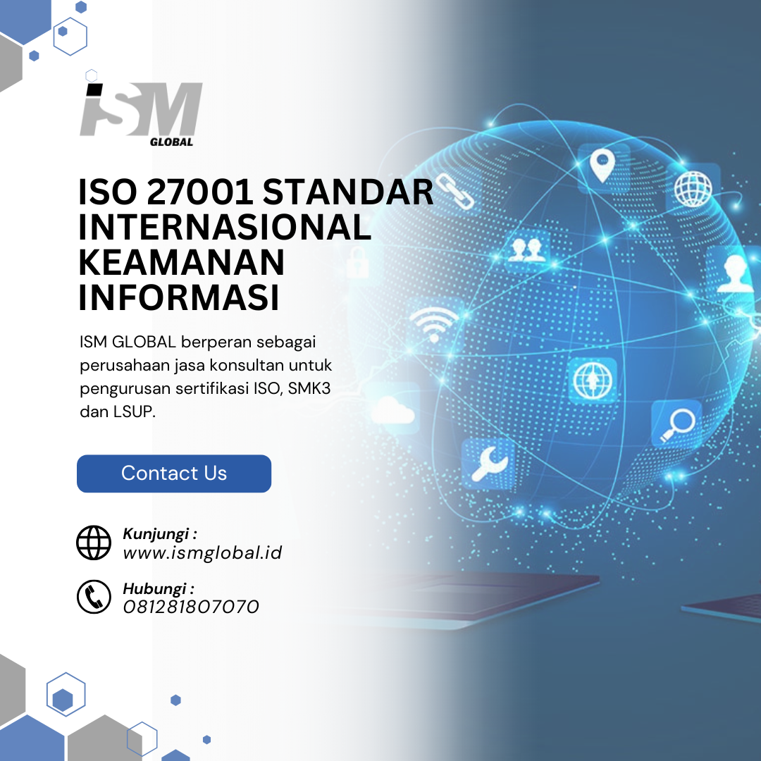 ISO 27001 STANDAR INTERNASIONAL KEAMANAN INFORMASI - ISM GLOBAL