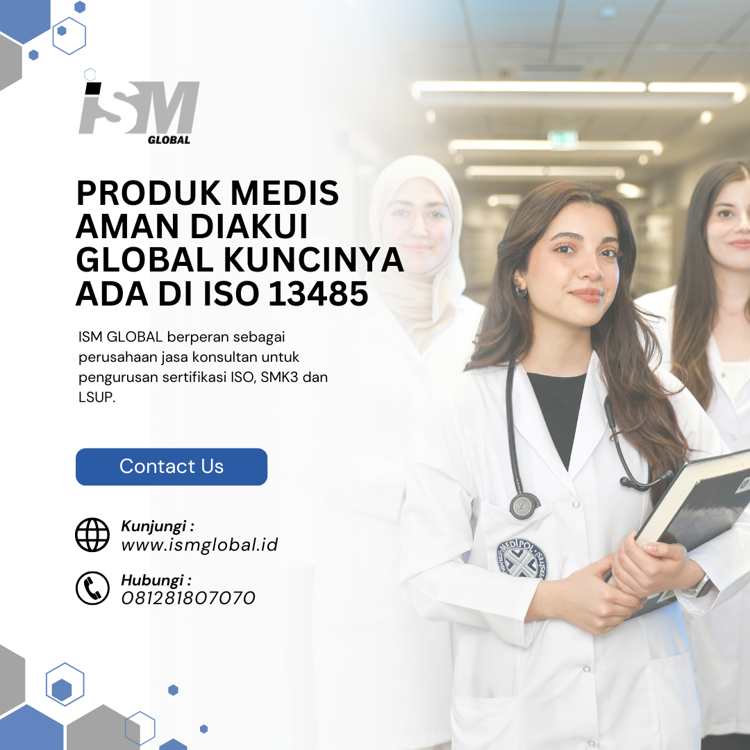 Produk Medis Aman & Diakui Global? Kuncinya Ada di ISO 13485! - ISM GLOBAL