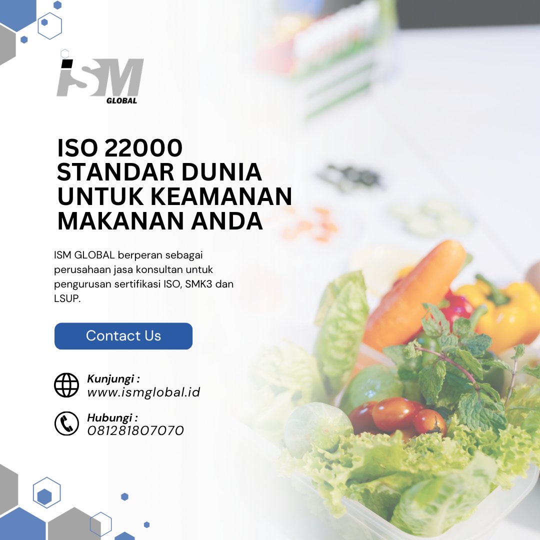 ISO 22000: STANDAR DUNIA UNTUK KEAMANAN MAKANAN ANDA - ISM GLOBAL
