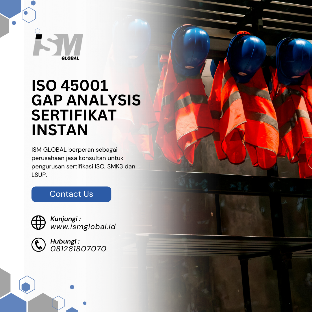 ISO 45001 Gap Analysis – Sertifikat Instan - ISM GLOBAL