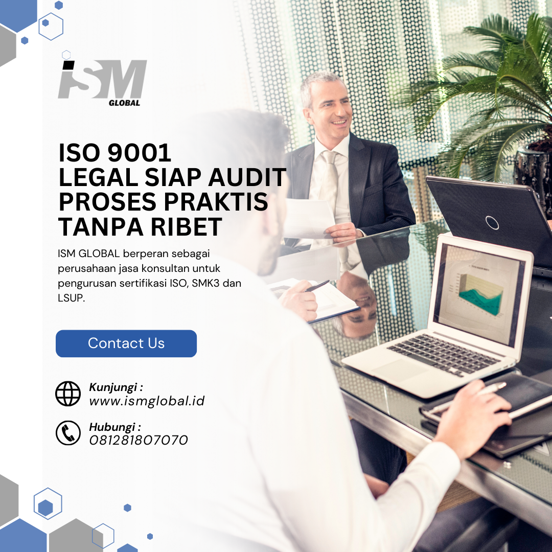 ISO 9001 Legal Siap Audit, Proses Praktis Tanpa Ribet - ISM GLOBAL